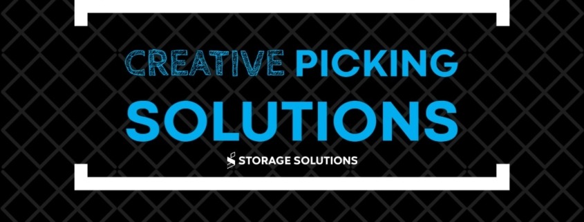 Creative Picking Solutions to Smooth Your Process | Storage Solutions