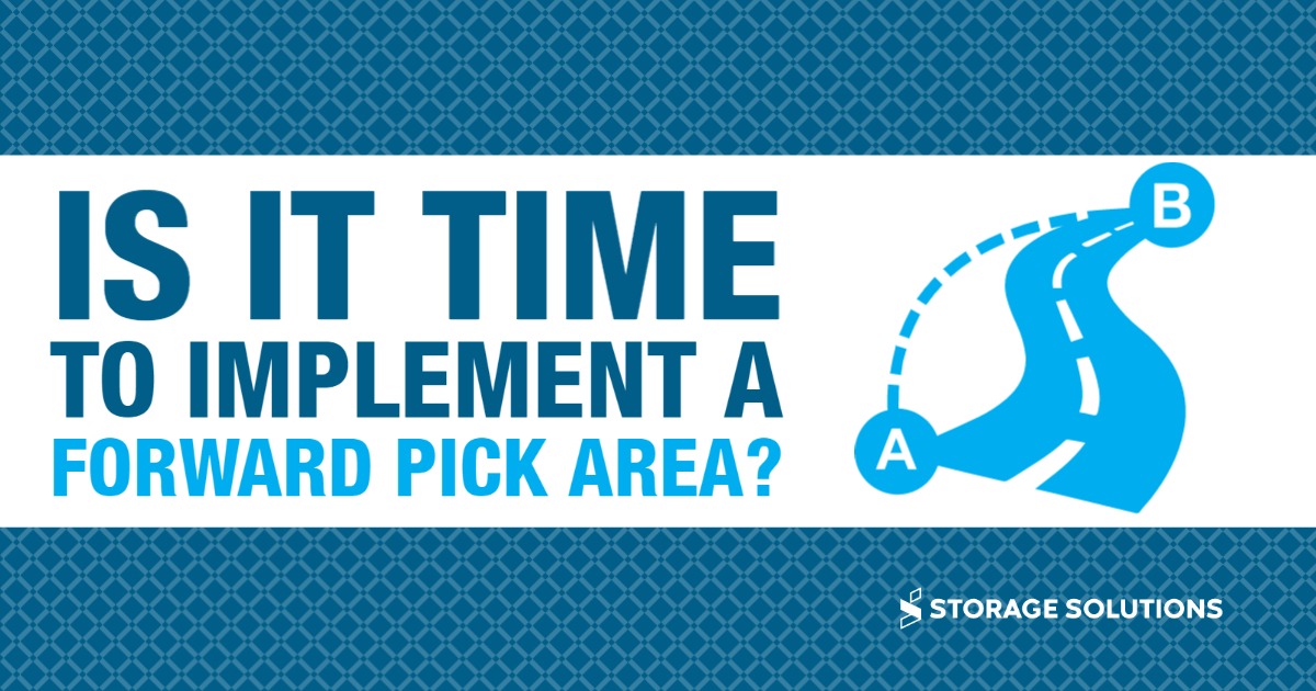 Is It Time to Implement a Forward Pick Area?